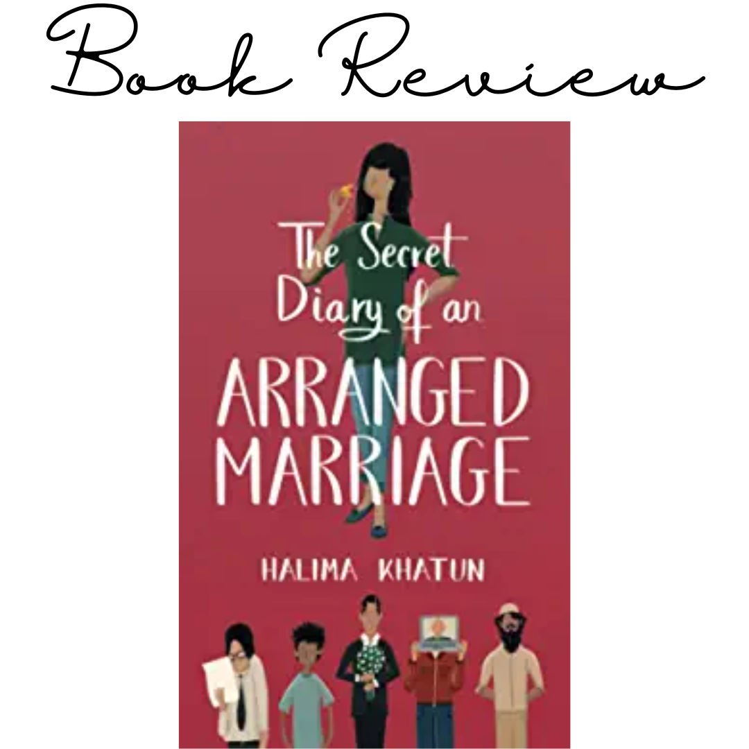 Book Review – The Secret Diary of an Arranged Marriage by Halima Khatun