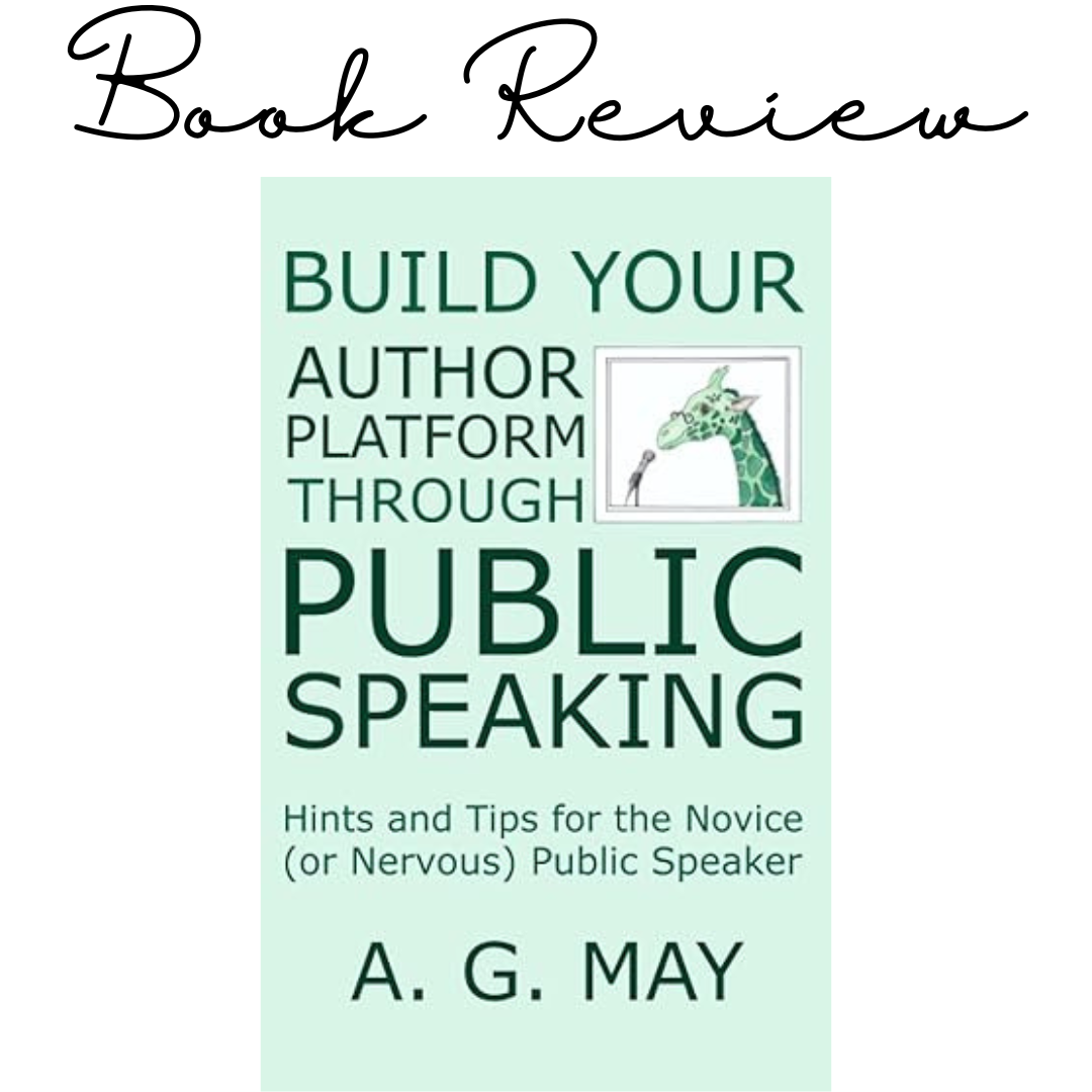 Book Review – Build Your Author Platform Through Public Speaking by A G May